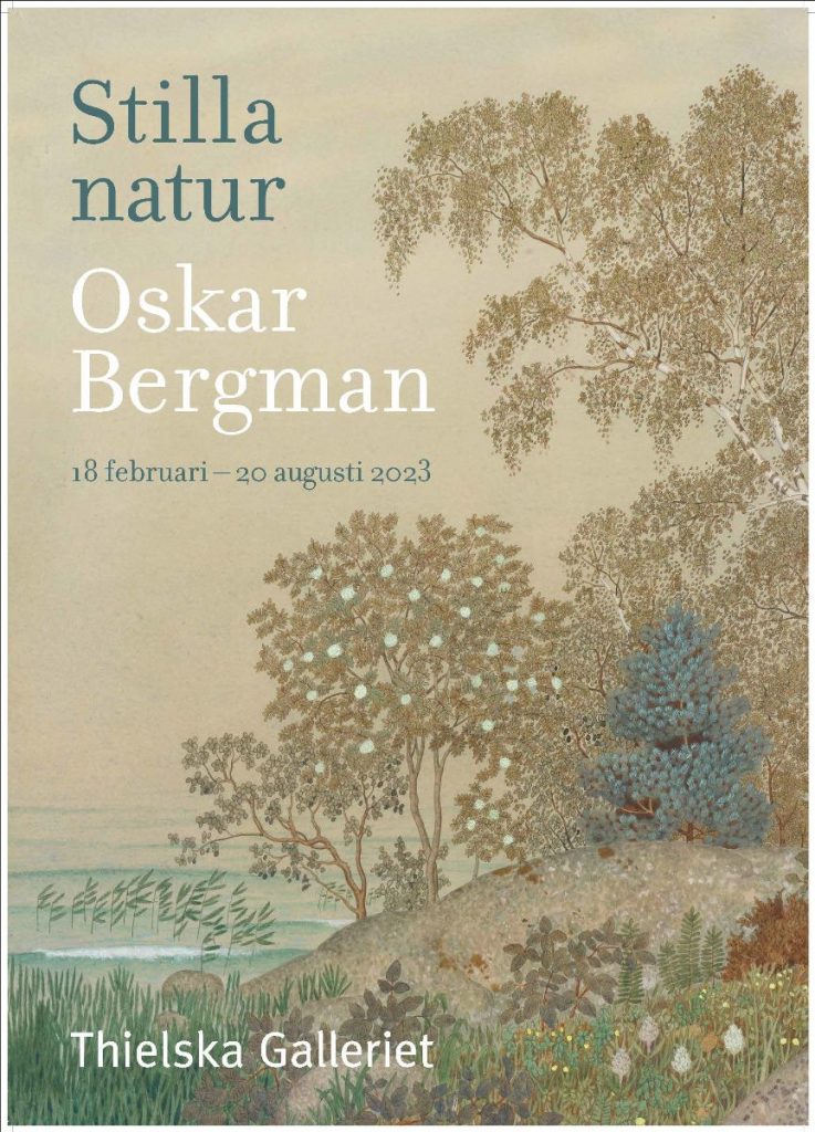 Stilla natur. Oskar Bergman 18 februari – 20 augusti 2023 – Thielska ...